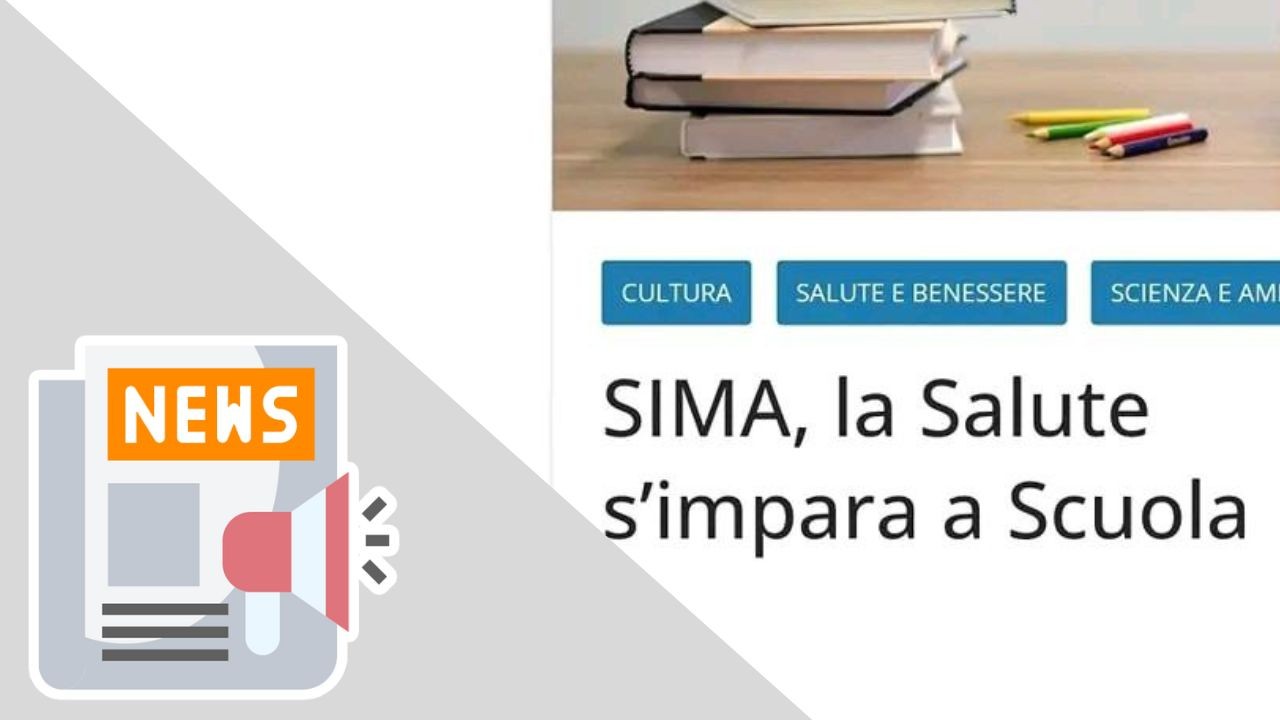 (LOSPEAKERSCORNER.EU) SIMA, LA SALUTE S’IMPARA A SCUOLA - Comitato ...